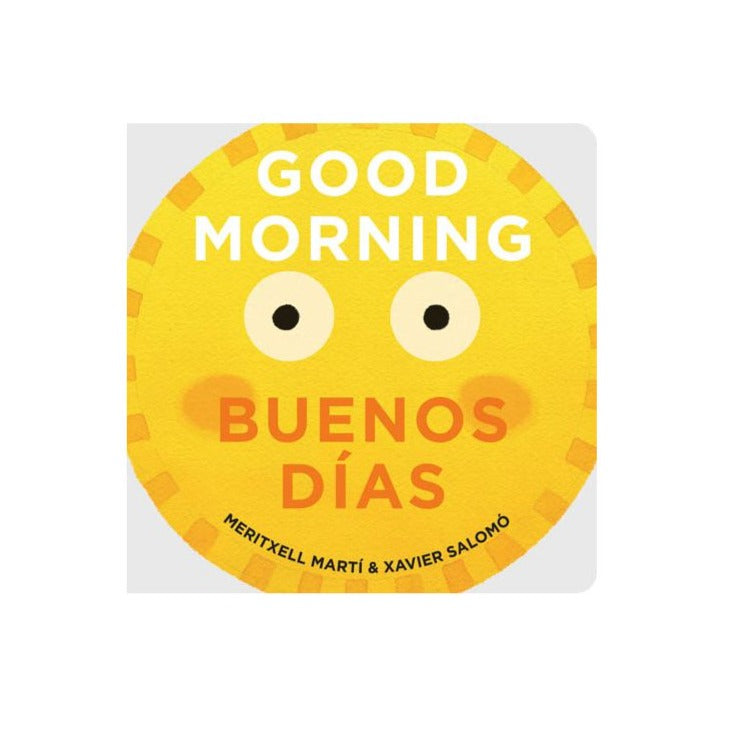 Good Morning - Buenos Di­as - Board Book – Pacifier Kids Boutique